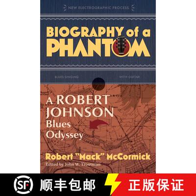 【3-4周达】Biography of a Phantom: A Robert Johnson Blues Odyssey [9781588347343]