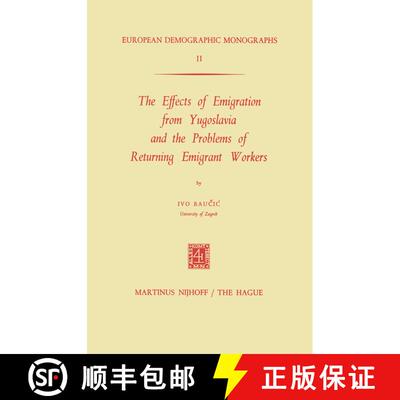【3-4周达】The Effects of Emigration from Yugoslavia and the Problems of Returning Emigrant Workers [9789024713059]