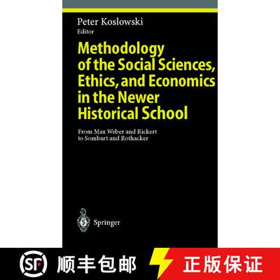 【3-4周达】精装 Methodology of the Social Sciences, Ethics, and Economics in the Newer Historical Sch... [9783540634584]