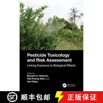【3-4周达】精装 Pesticide Toxicology and Risk Assessment: Linking Exposure to Biological Effects [9781032102658]