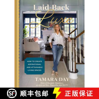 【3-4周达】精装 Laid–Back Luxe – How to Create Aspirational and Attainable Living Spaces [9781682689370]