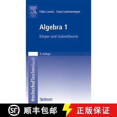 【3-4周达】Algebra 1: Körper und Galoistheorie (4. Auflage 2007) (4. Auflage 2007) (4. Auflage 2007) [9783827416094]