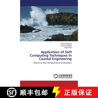 预订 Application of Soft Computing Techniques in Coastal Engineering: Studies on Non-reshaped berm br... [9783659713873]