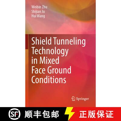 【3-4周达】Shield Tunneling Technology in Mixed Face Ground Conditions [9789811941146]