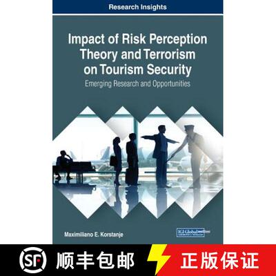 【3-4周达】Impact of Risk Perception Theory and Terrorism on Tourism Security: Emerging Research and ... [9781799800736]