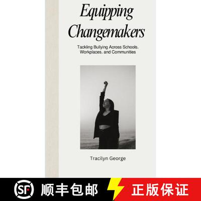 【3-4周达】Equipping Changemakers: Tackling Bullying Across Schools, Workplaces, and Communities [9781779484451]