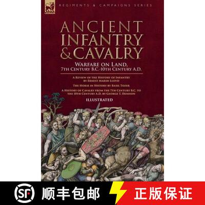 【3-4周达】精装 Ancient Infantry & Cavalry, Warfare on Land, 7th Century B.C.-10th Century A.D.: A Re... [9781918436389]