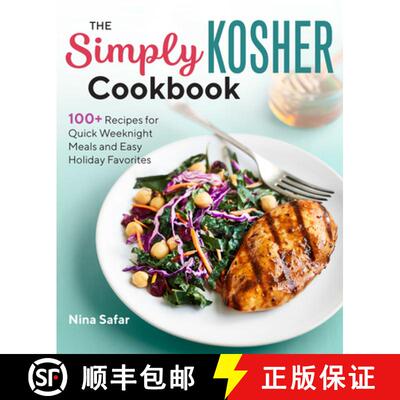 【3-4周达】The Simply Kosher Cookbook: 100+ Recipes for Quick Weeknight Meals and Easy Holiday Favorites [9781641526715]