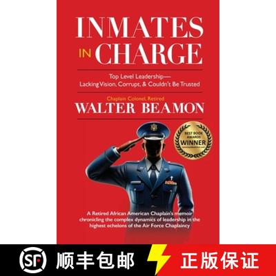 【3-4周达】Inmates in Charge: Top-Level Leadership-Lacking Vision, Corrupt, & Couldn't Be Trusted [9781960001467]