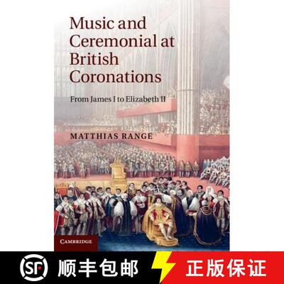 【3-4周达】精装 Music and Ceremonial at British Coronations: From James I to Elizabeth II [9781107023444]