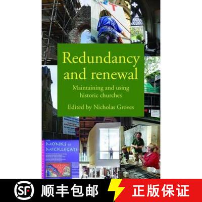 【3-4周达】Redundancy and Renewal: Maintaining and Using Historic Churches [9780993306938]