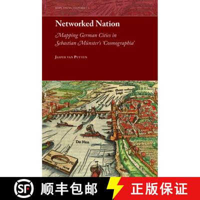 预订 精装 Networked Nation: Mapping German Cities in Sebastian Münster's 'Cosmographia' [9789004335998]