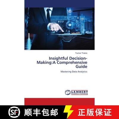 【3-4周达】Insightful Decision-Making:A Comprehensive Guide: Mastering Data Analytics (Aufl.) [9786208447953]