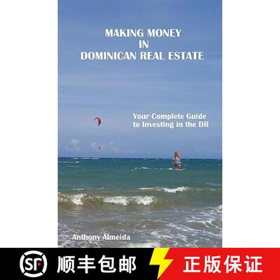 【3-4周达】Making Money in Dominican Republic Real Estate:  Your Complete Guide to Investing in the DR [9780615238593]