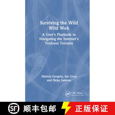 【3-4周达】精装 Surviving the Wild Wild Web: A User's Playbook to Navigating the Internet's Trickiest... [9781032679372]