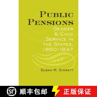 【3-4周达】精装 Public Pensions: Gender and Civic Service in the States, 1850-1937 [9780801439841]