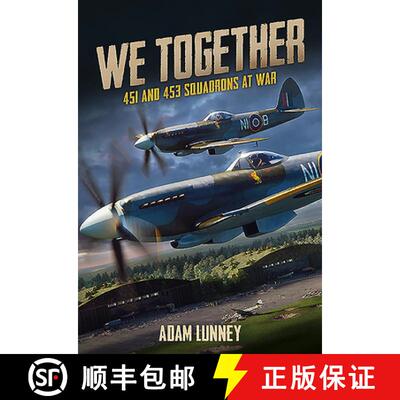 【3-4周达】精装 We Together: 451 and 453 Squadrons at War: 451 and 453 Squadrons at War [9781911658351]