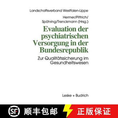【3-4周达】Evaluation der psychiatrischen Versorgung in der Bundesrepublik : Zur Qualitätssicherung ... [9783322925718]