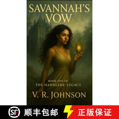 【3-4周达】Savannah's Vow: Book One of the Handler's Legacy [9798999199904]
