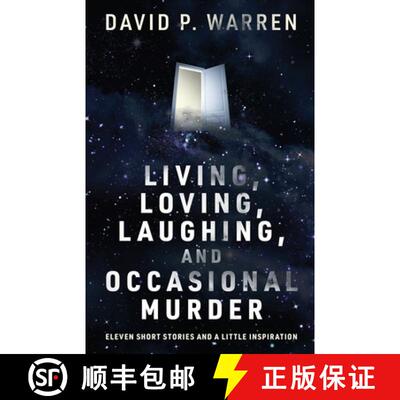 【3-4周达】Living, Loving, Laughing, and Occasional Murder: Eleven Short Stories and a Little Inspira... [9784824147271]
