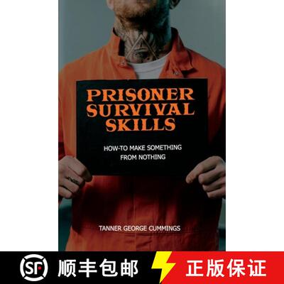 【3-4周达】Prisoner Survival Skills: How-To Make Something From Nothing [9780998036151]