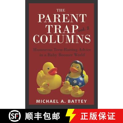 【3-4周达】The Parent Trap Columns: Humorous Teen-Raising Advice in a Baby Boomer World (Volume 2) [9781946300195]
