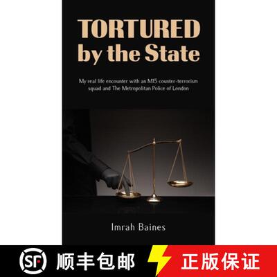 【3-4周达】Tortured by the State: My real life encounter with an M15 counter-terrorism squad and The ... [9781800311442]