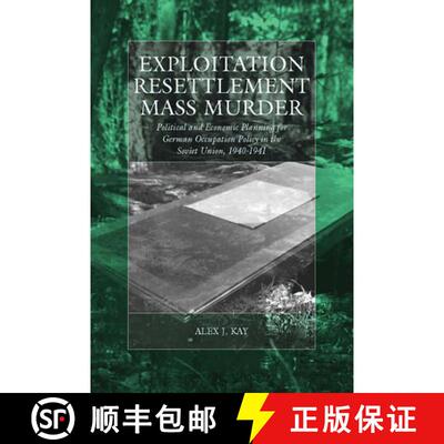 【3-4周达】精装 Exploitation, Resettlement, Mass Murder: Political and Economic Planning for German O... [9781845451868]