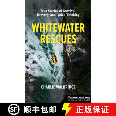 【3-4周达】Whitewater Rescues : True Stories of Survival, Bravery, and Quick Thinking [9781634043847]