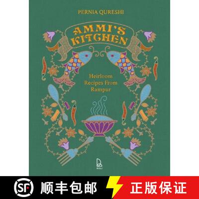 【3-4周达】精装 Ammi's Kitchen: Heirloom Recipes from Rampur [9789392130472]