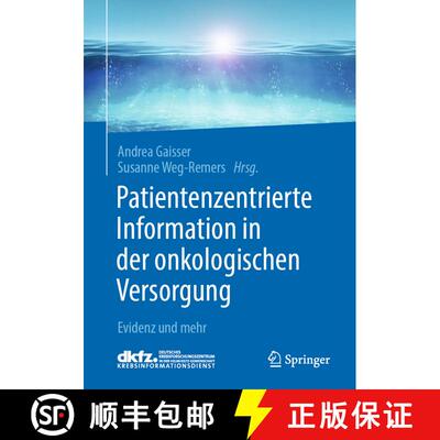 【3-4周达】Patientenzentrierte Information in der onkologischen Versorgung: Evidenz und mehr [9783662604601]