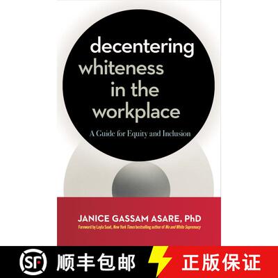 【3-4周达】Decentering Whiteness in the Workplace: A Guide for Equity and Inclusion [9781523005550]