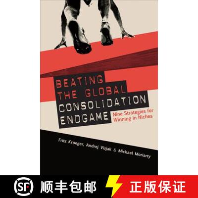 【3-4周达】精装 Beating the Global Consolidation Endgame: Nine Strategies for Winning in Niches [9780071590761]