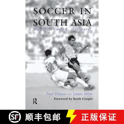 【3-4周达】Soccer in South Asia: Empire, Nation, Diaspora [9780714681702]