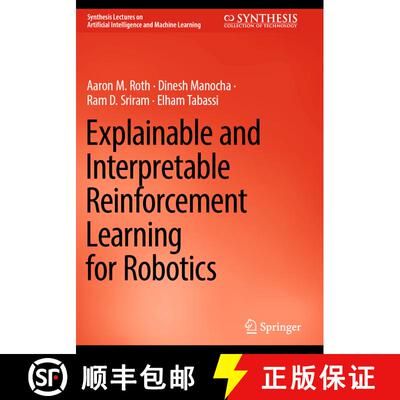 【3-4周达】Explainable and Interpretable Reinforcement Learning for Robotics [9783031475207]