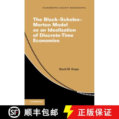 【3-4周达】精装 The Black-Scholes-Merton Model as an Idealization of Discrete-Time Economies [9781108486361]