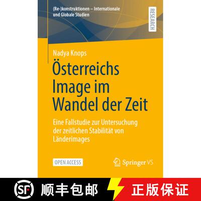 【3-4周达】Österreichs Image im Wandel der Zeit: Eine Fallstudie zur Untersuchung der zeitlichen Sta... [9783658491963]