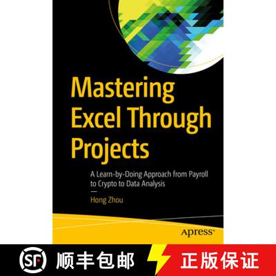 【3-4周达】Mastering Excel Through Projects : A Learn-by-Doing Approach from Payroll to Crypto to Dat... [9781484278413]