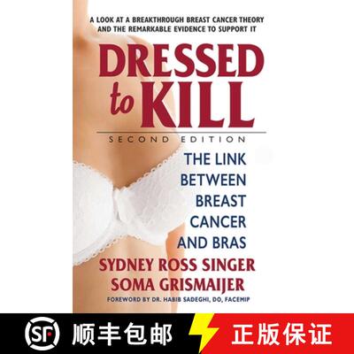 【3-4周达】Dressed to Kill--Second Edition: The Link Between Breast Cancer and Bras (2nd Edition) [9780757004629]