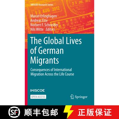 【3-4周达】The Global Lives of German Migrants : Consequences of International Migration Across the L... [9783030675004]