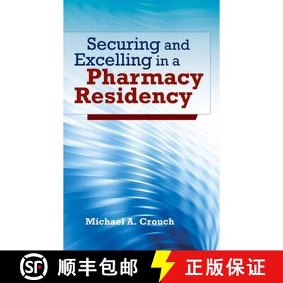 【3-4周达】Securing and Excelling in a Pharmacy Residency: . [9781449604837]
