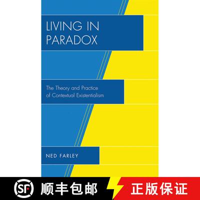 【3-4周达】Living in Paradox : The Theory and Practice of Contextual Existentialism [9780761841517]
