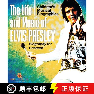【3-4周达】The Life and Music of Elvis Presley - Biography for Children | Children's Musical Biographies [9798869412683]