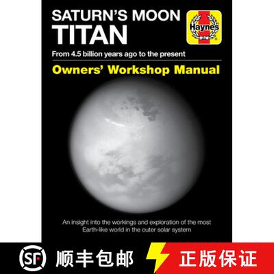 【3-4周达】精装 Saturn's Moon Titan Owners' Workshop Manual: From 4.5 Billion Years Ago to the Presen... [9781785216435]