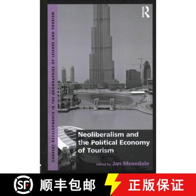 【3-4周达】Neoliberalism and the Political Economy of Tourism [9781472465016]