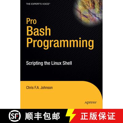 【3-4周达】Pro Bash Programming : Scripting the Linux Shell (1st ed.) (1st ed.) (1st ed.) (1st ed.) (... [9781430219972]