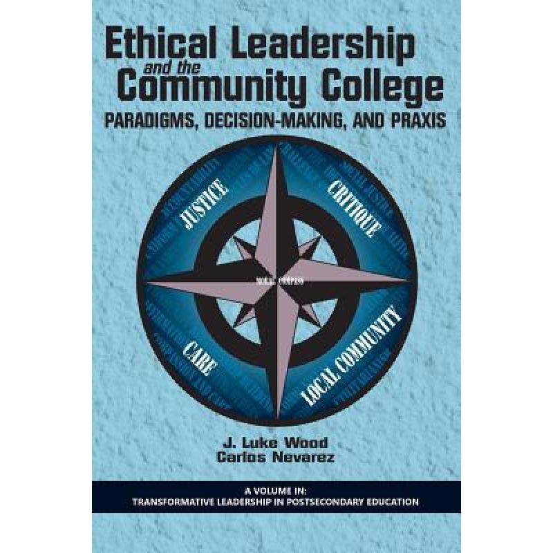 【4周达】Ethical Leadership and the Community College: Paradigms, Decision ...