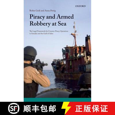【3-4周达】Piracy and Armed Robbery at Sea: The Legal Framework for Counter-Piracy Operations in Soma... [9780199609529]