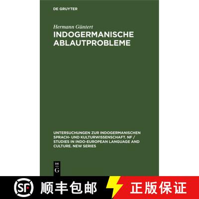 【3-4周达】精装 Indogermanische Ablautprobleme – Untersuchungen über Schwa secundum, einen zweiten ... [9783111253855]
