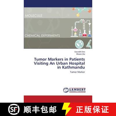 预订 Tumor Markers in Patients Visiting An Urban Hospital in Kathmandu [9783659690174]